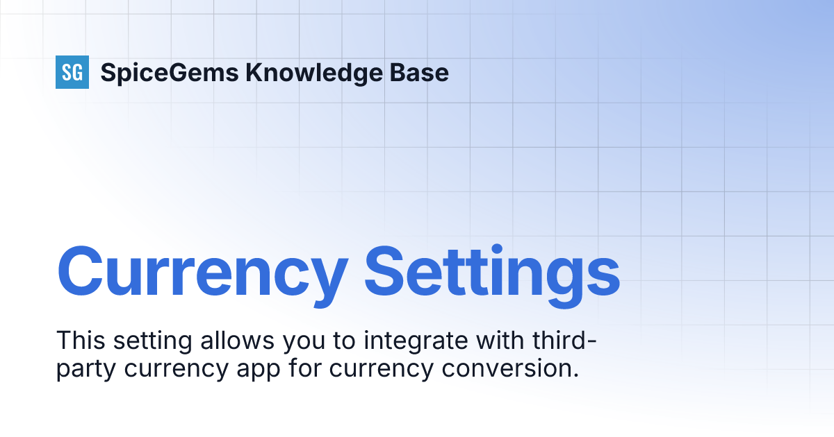 Currency Settings | SpiceGems Knowledge Base
