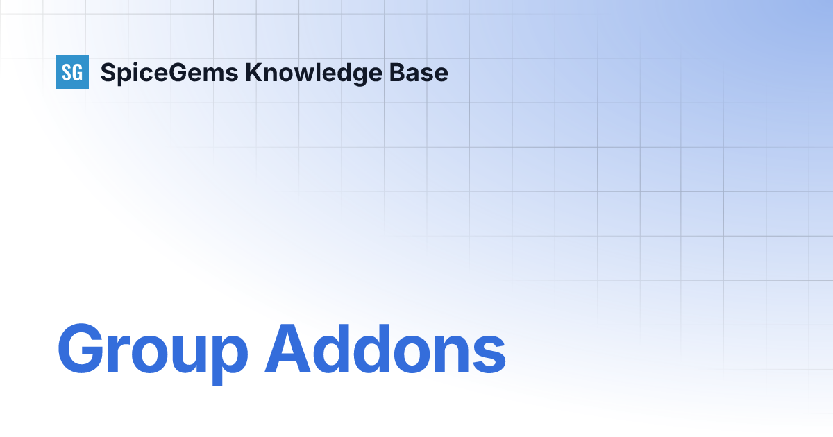 Group Addons | SpiceGems Knowledge Base