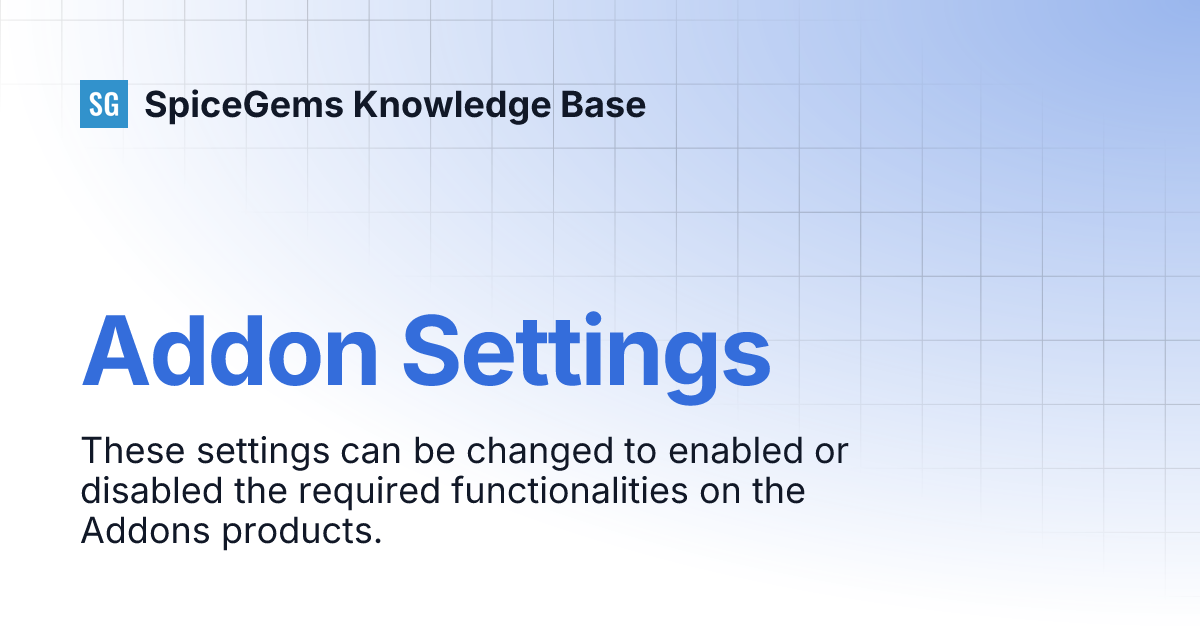 Addon Settings | EPA ‑ Easy Product Addons | SpiceGems Knowledge Base