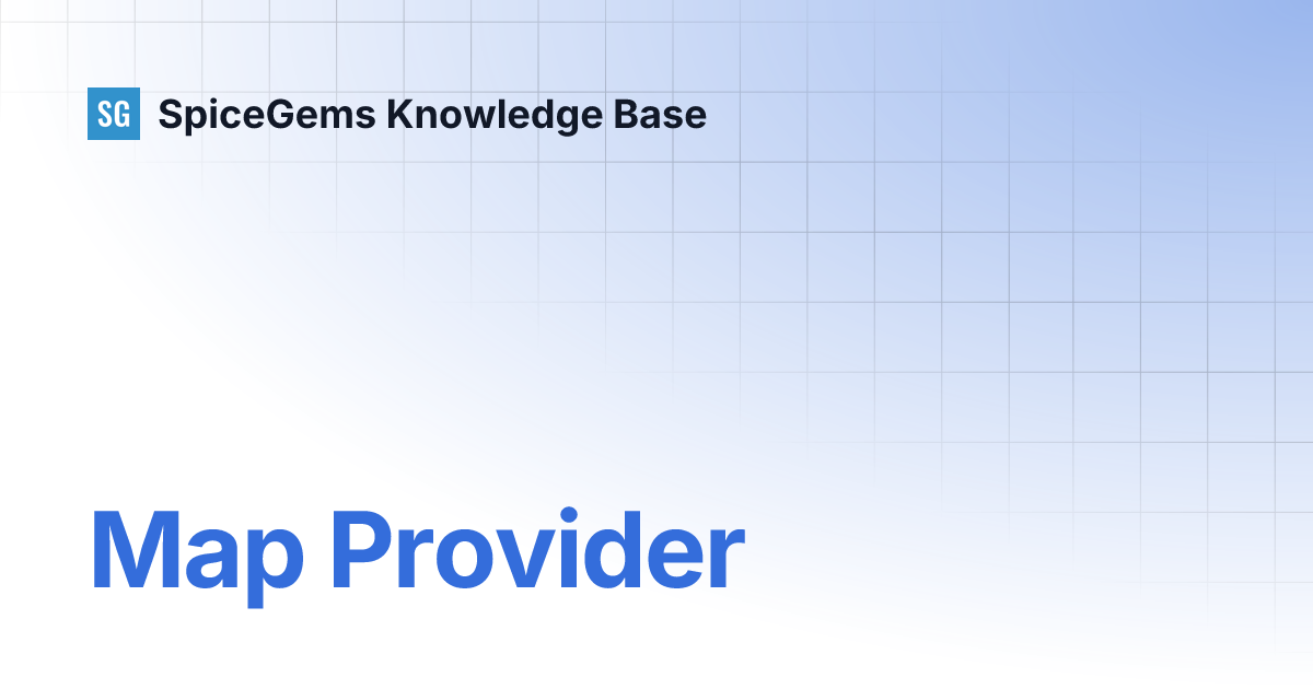 Map Provider | SpiceGems Knowledge Base