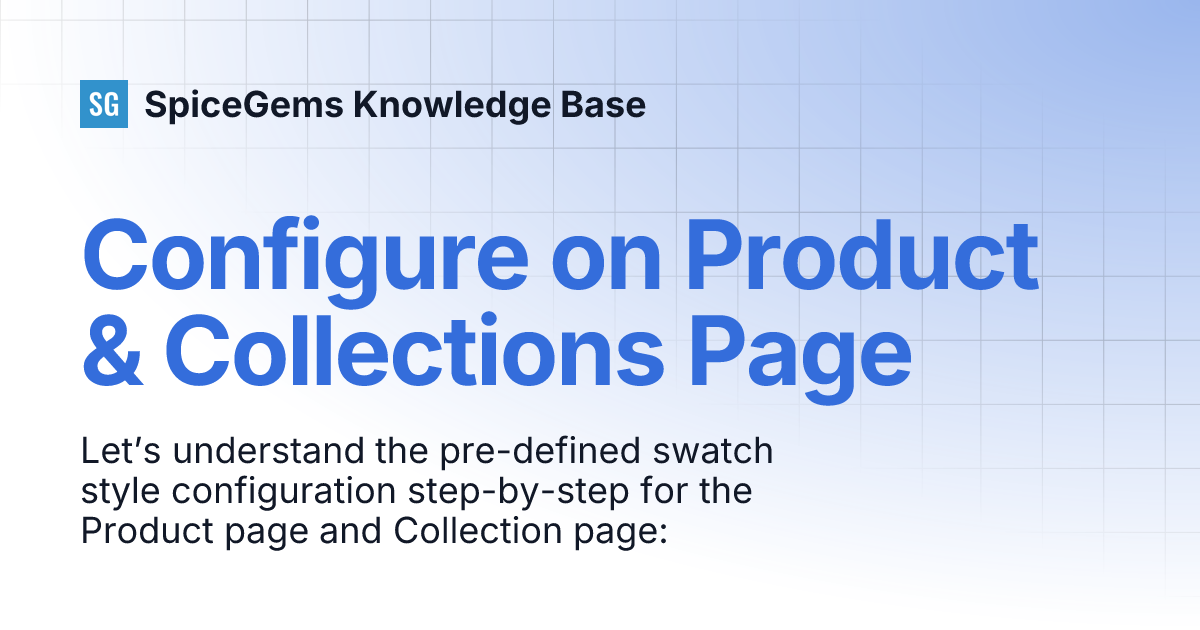 Configure on Product & Collections Page | SpiceGems Knowledge Base