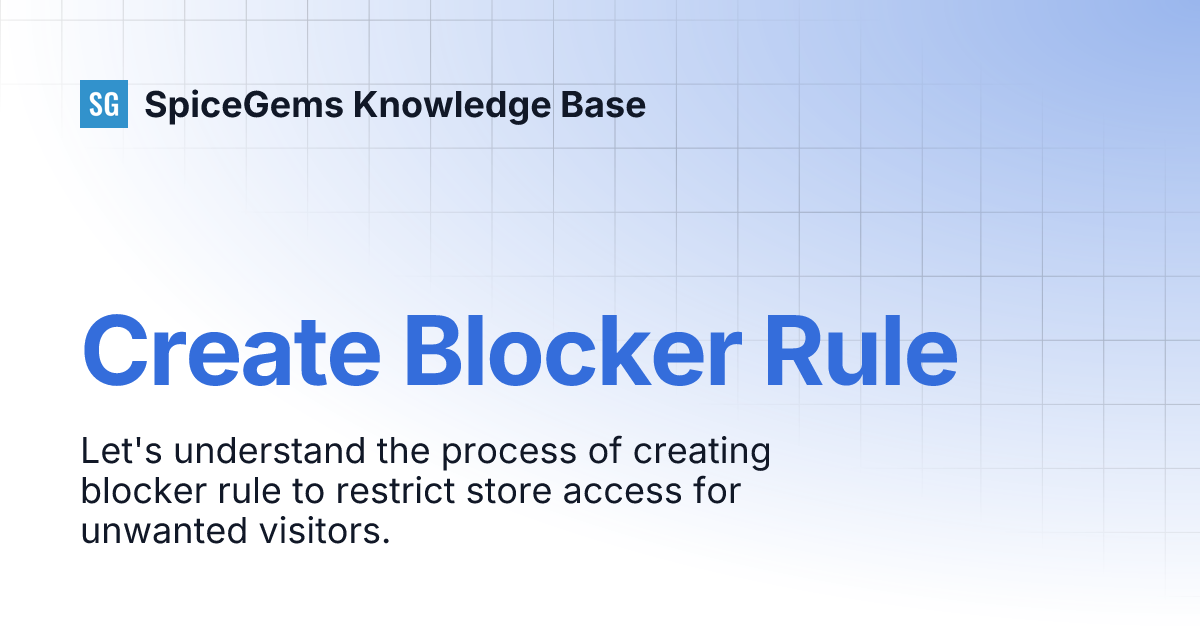 Create Blocker Rule | SpiceGems Knowledge Base