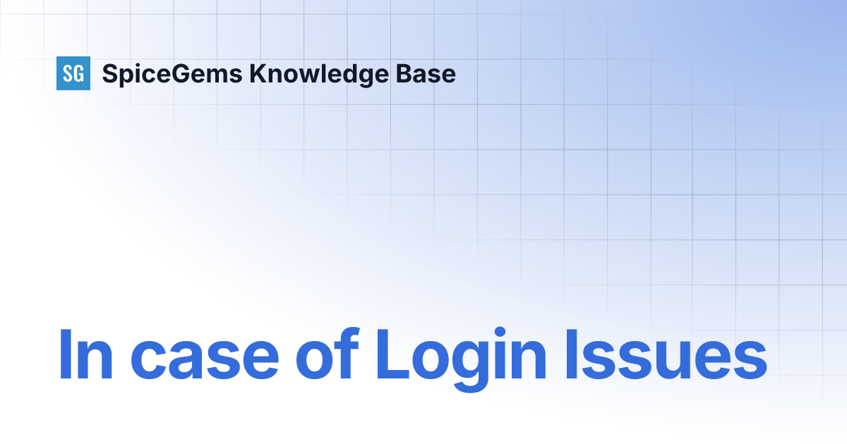Login Issues | SpiceGems Knowledge Base