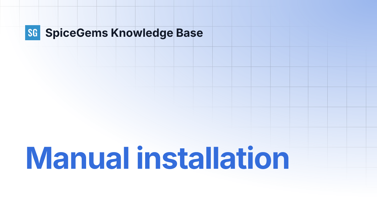 Manual installation | SpiceGems Knowledge Base